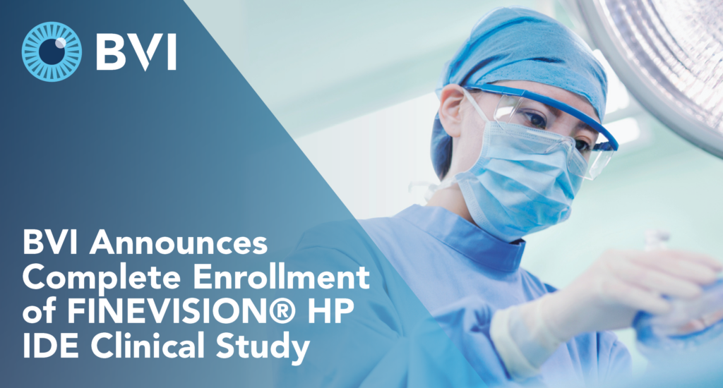 BVI Announces Complete Enrollment of FINEVISION® HP IDE Clinical Study ...